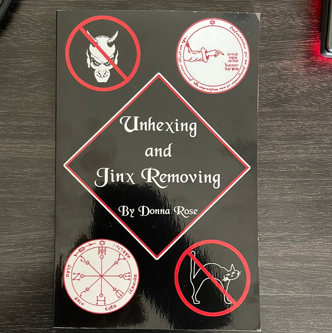 Unhexing and Jinx Removing by Donna Rose- paperback – King Lou's Hoodoo ...